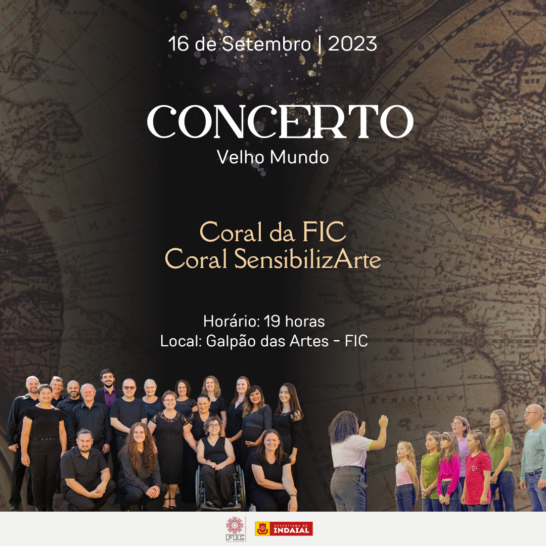 Concerto: Velho Mundo – Coral da FIC e Coral SensibilizArte – Fundação ...